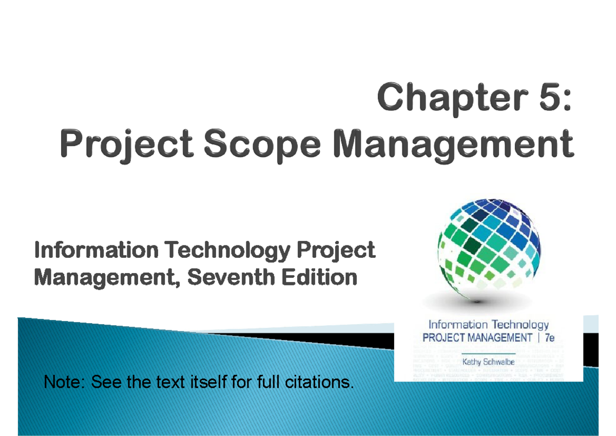 Chapter 5 Project Scope Management - Note: See the text itself for full ...
