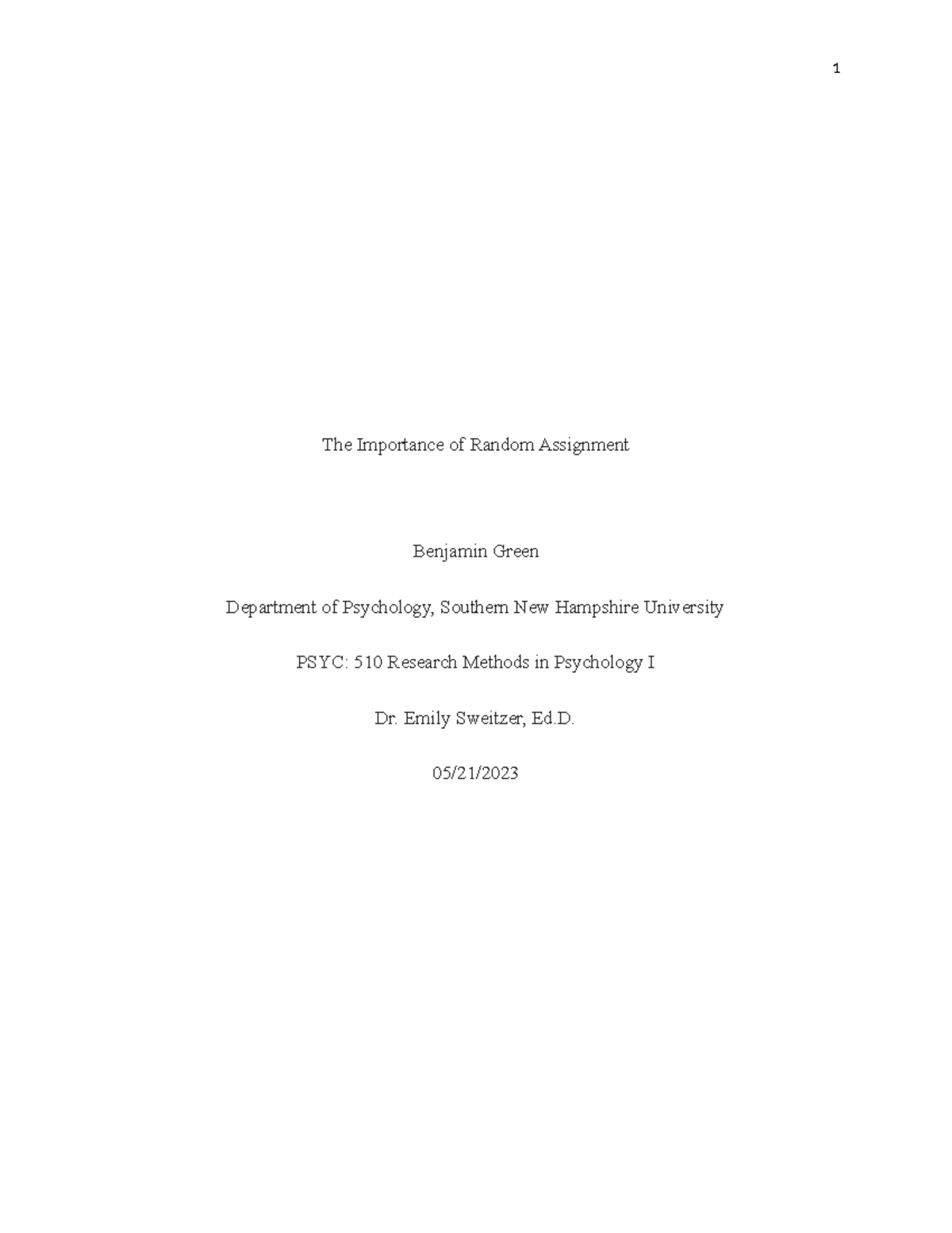 The Importance of Random Assignment - 1 The Importance of Random Assignment Benjamin Green - Studocu