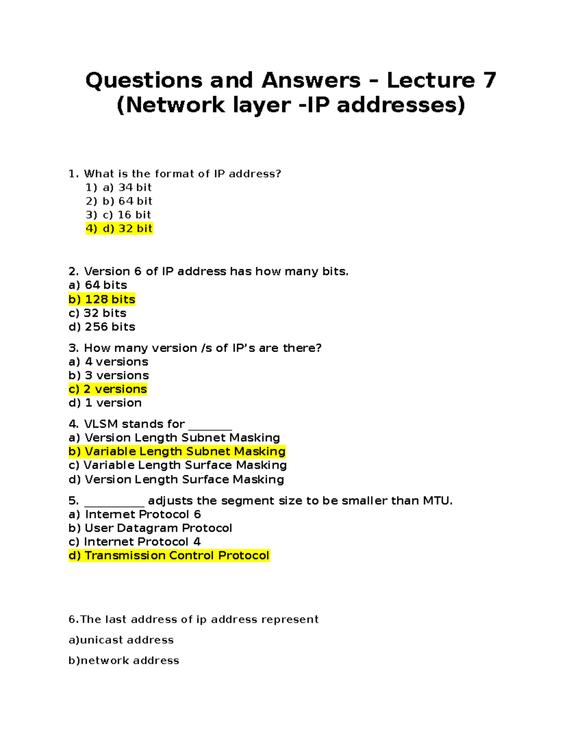 Lecture 7 solved - Questions and Answers – Lecture 7 (Network layer -IP addresses) What is the ...