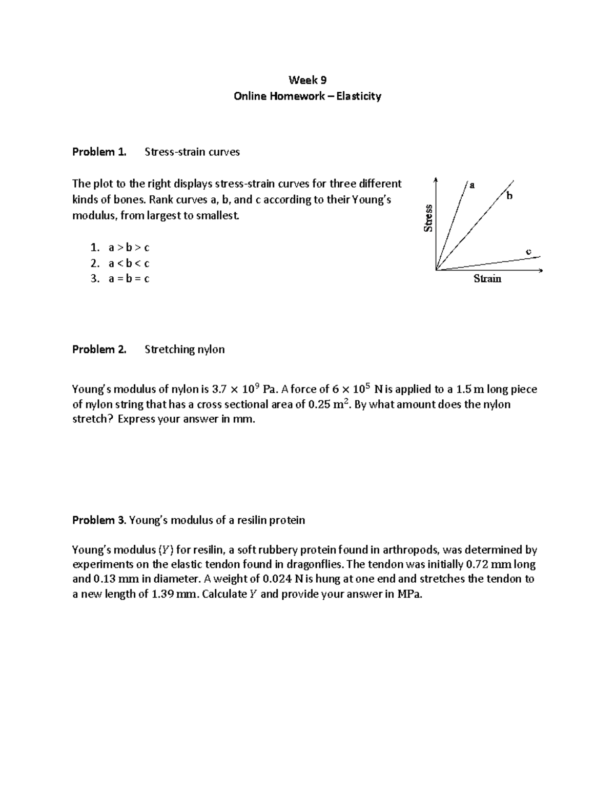 Week09 Elasticity Online - Week 9 Online Homework – Elasticity Problem 1. Stress-strain curves ...