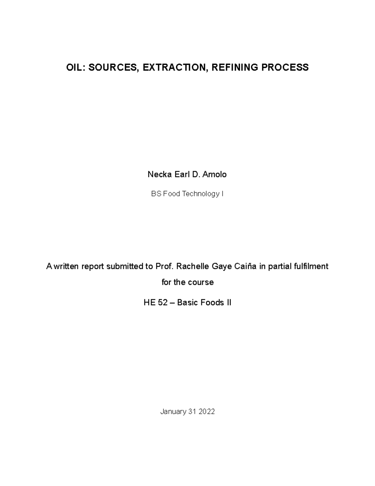Written Report - OIL: SOURCES, EXTRACTION, REFINING PROCESS Necka Earl ...