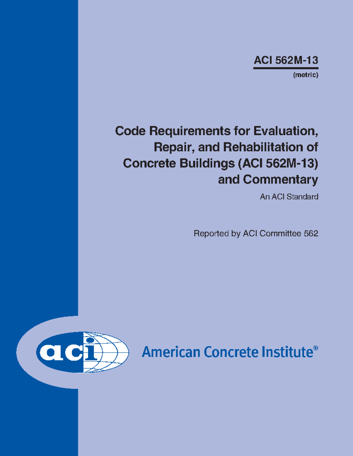 562M 13 - ACI - ACI 562M- Code Requirements for Evaluation, Repair, and ...