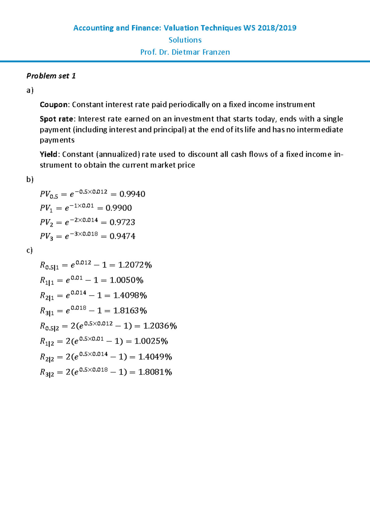 Valuation Techniques Problem Set Solutions WS 2018 Chapter 1 - Warning: TT: undefined function ...