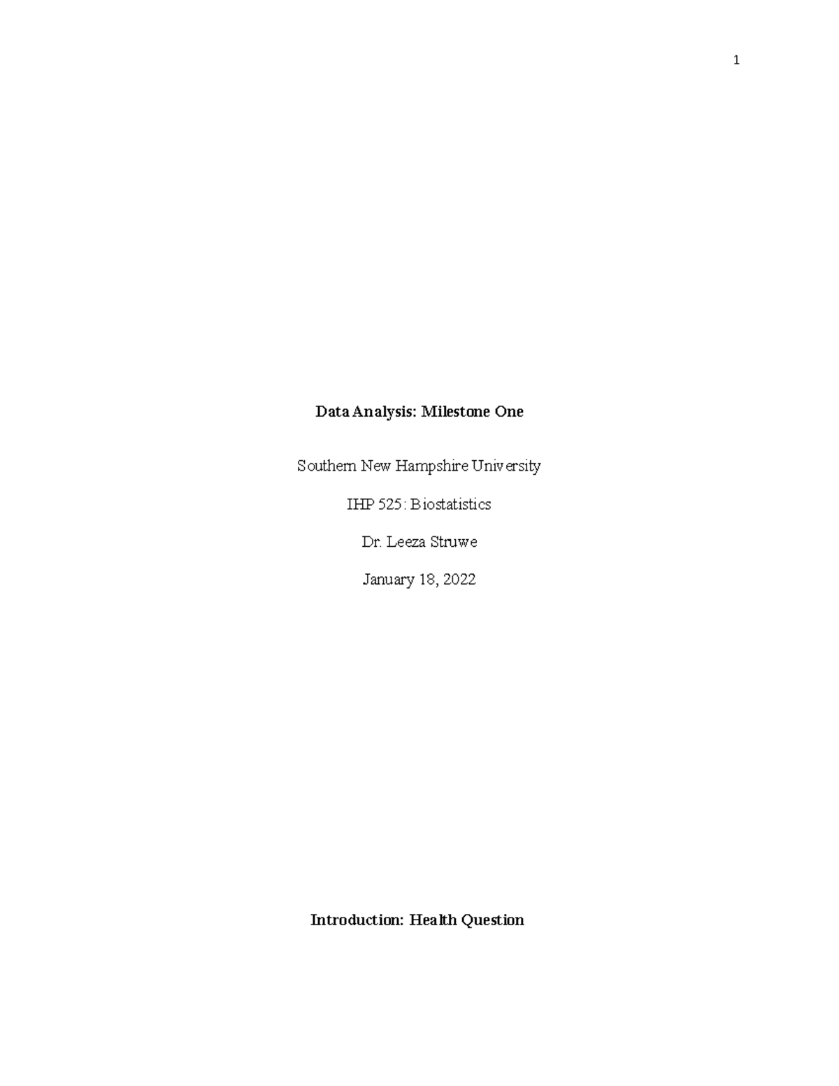 IHP 525 Milestone One 2 - Grade A - 1 Data Analysis: Milestone One ...