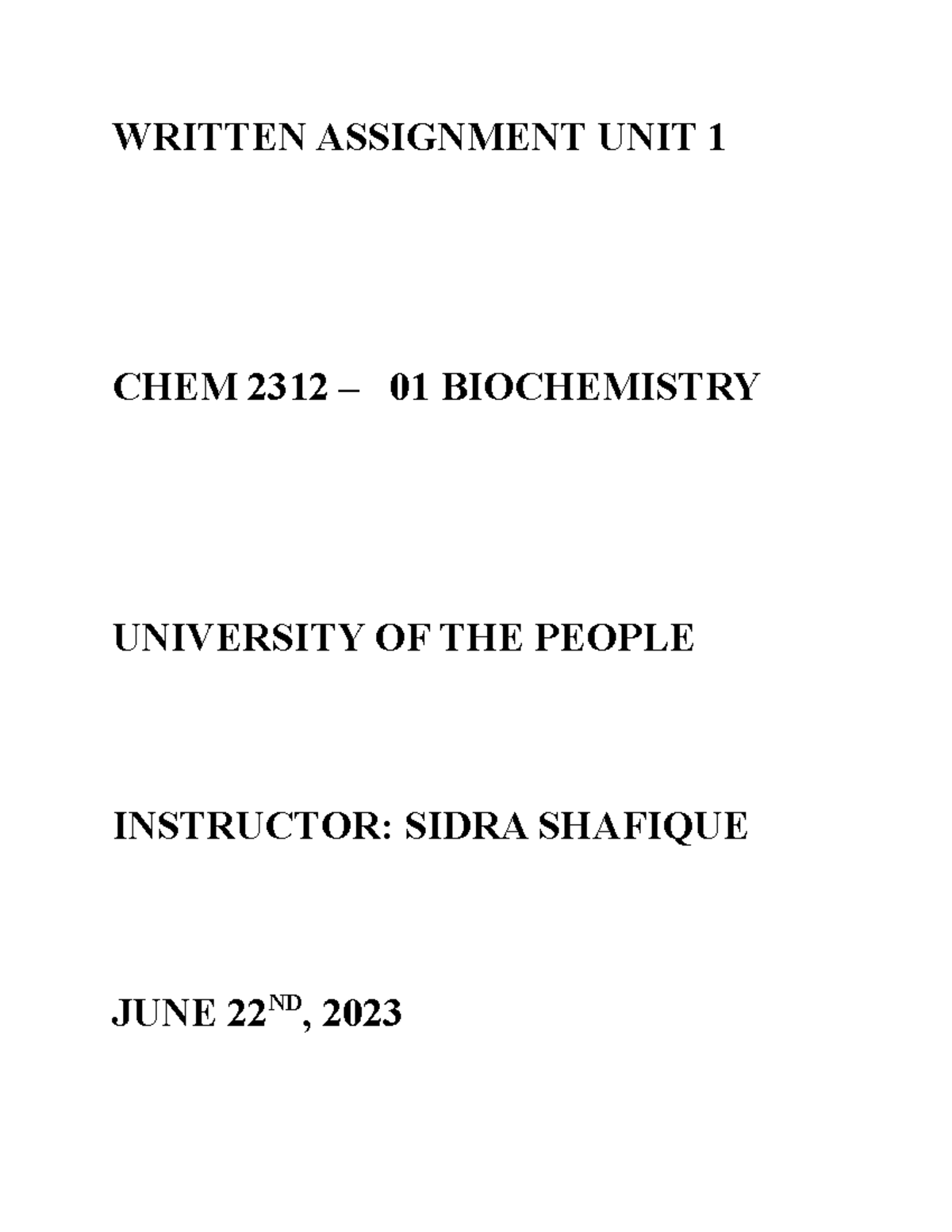 CHEM 3212 - WA 1c - Written assignment - WRITTEN ASSIGNMENT UNIT 1 CHEM 2312 – 01 BIOCHEMISTRY ...
