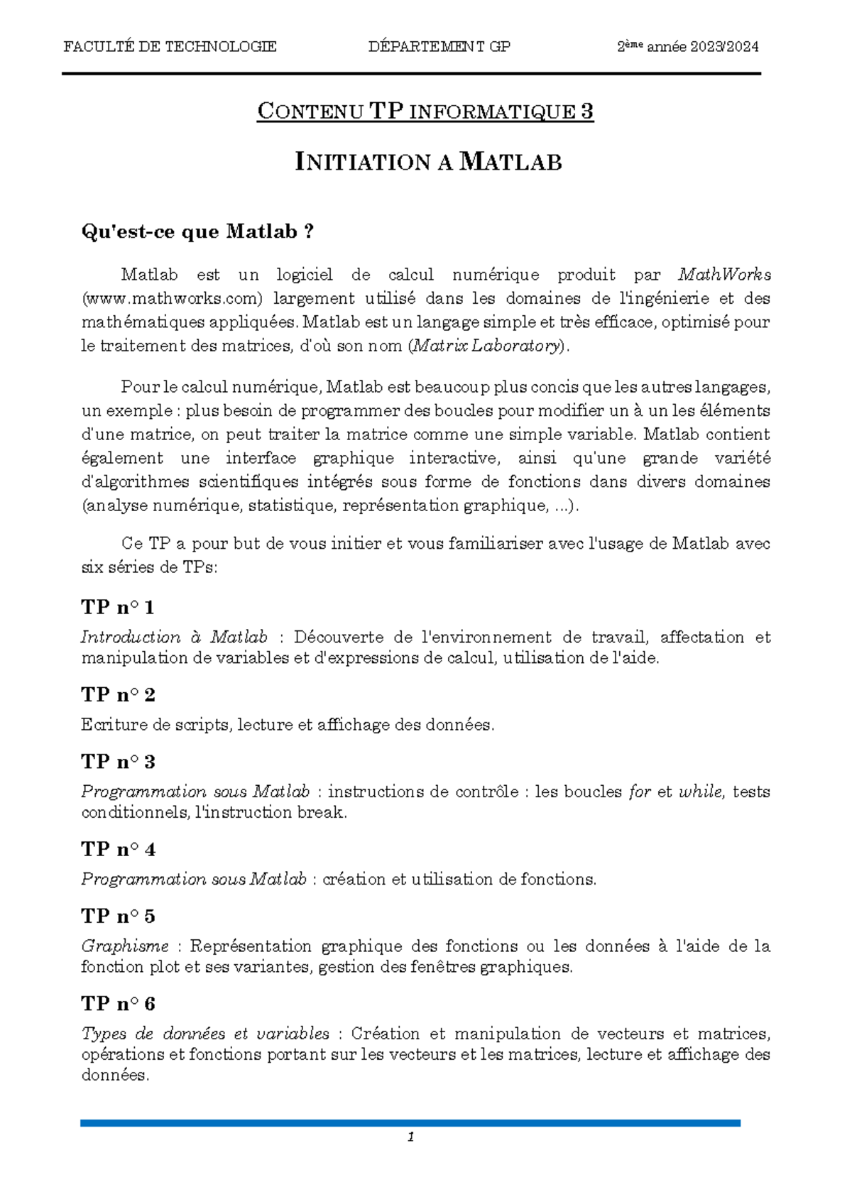 Chapitre 1 - matlab - CONTENU TP INFORMATIQUE 3 INITIATION A MATLAB Qu'est-ce que Matlab? Matlab ...