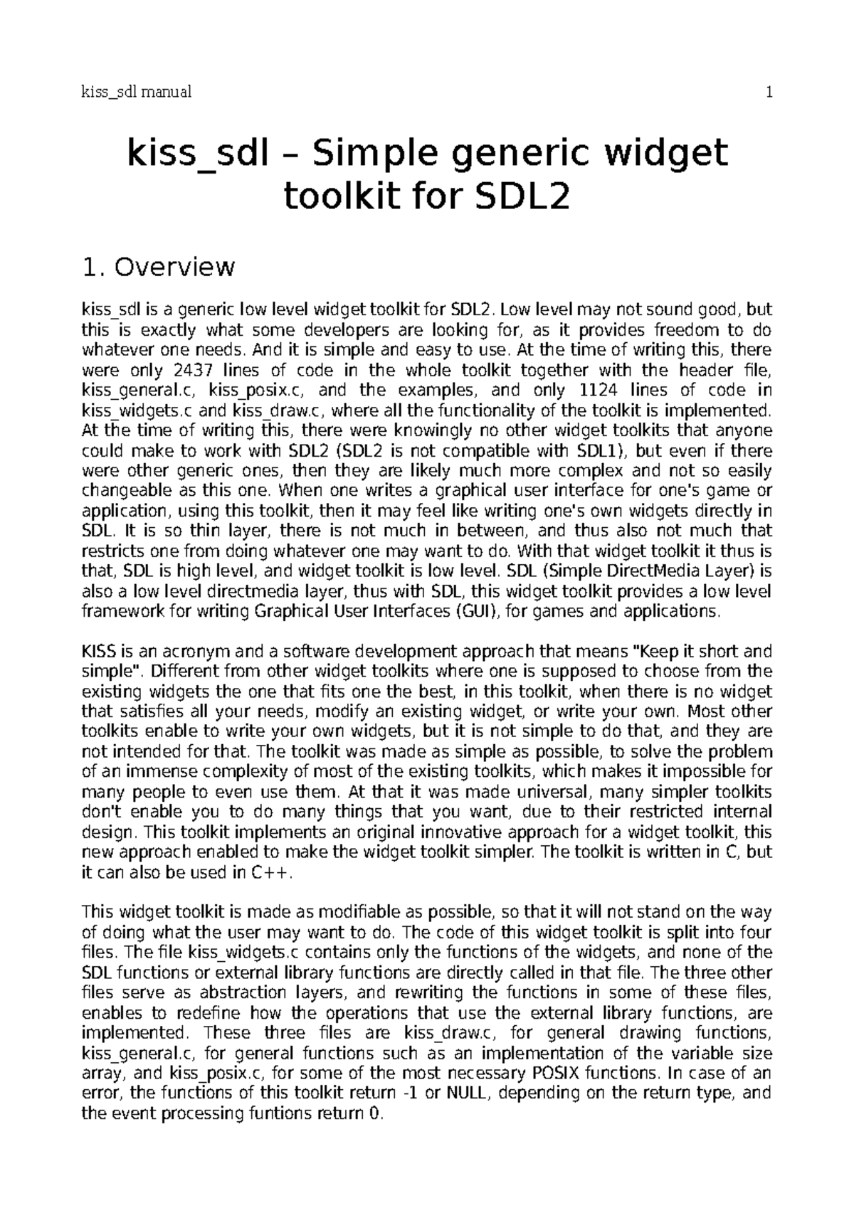 Kiss manual - SDL GUI - kiss_sdl – Simple generic widget toolkit for SDL 1. Overview kiss_sdl is ...