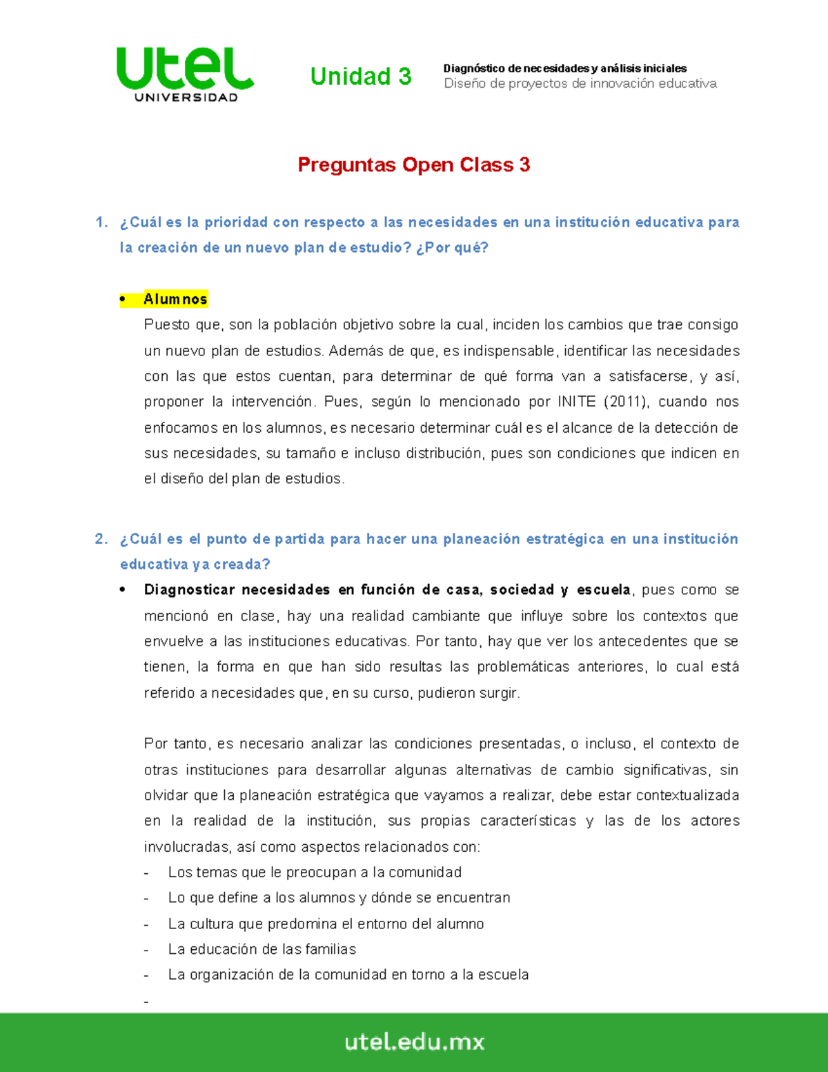 Preguntas OC-S3 - sin descripción - Preguntas Open Class 3 1. ¿Cuál es la prioridad con respecto ...