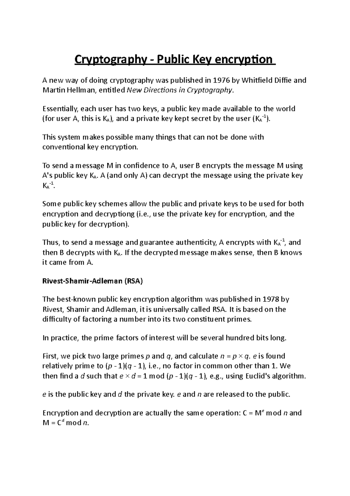 Cryptography - Public Key encryption - Essentially, each user has two ...