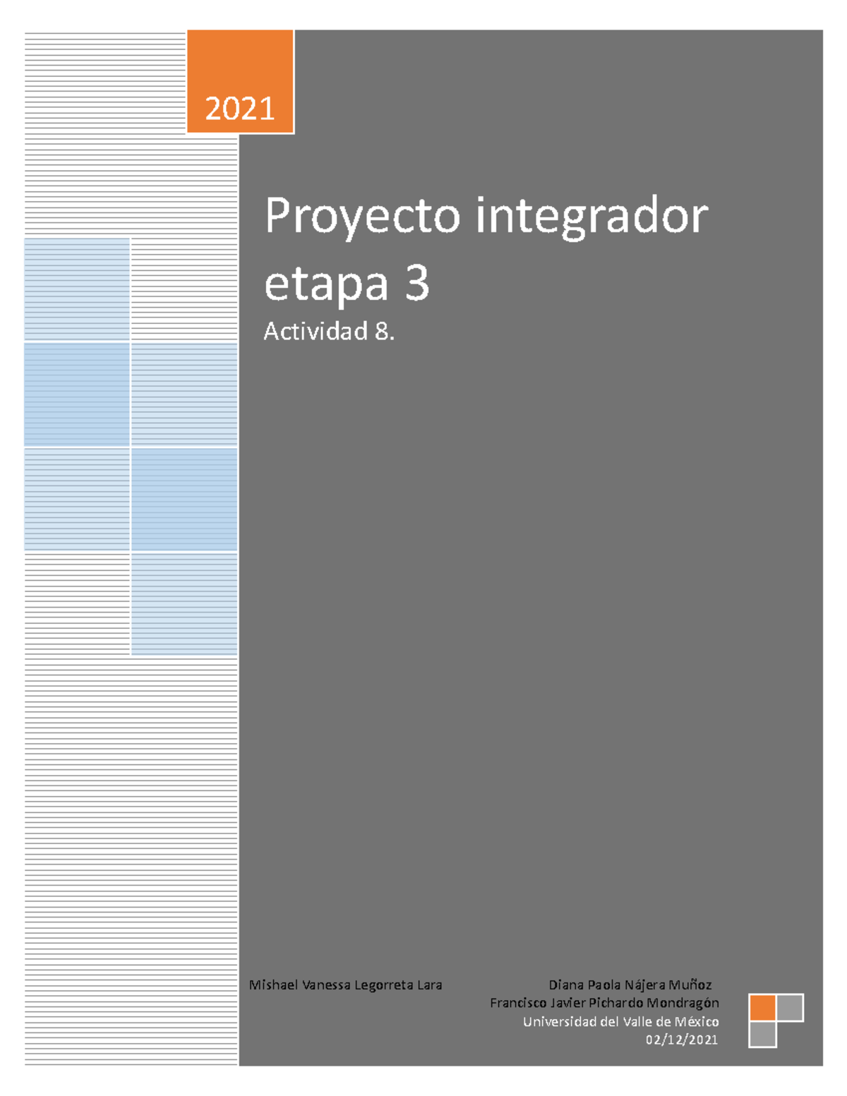 A8 MVLL DPNM FJP - maestria en educacion - Proyecto integrador etapa 3 Actividad 8. 2021 Mishael ...