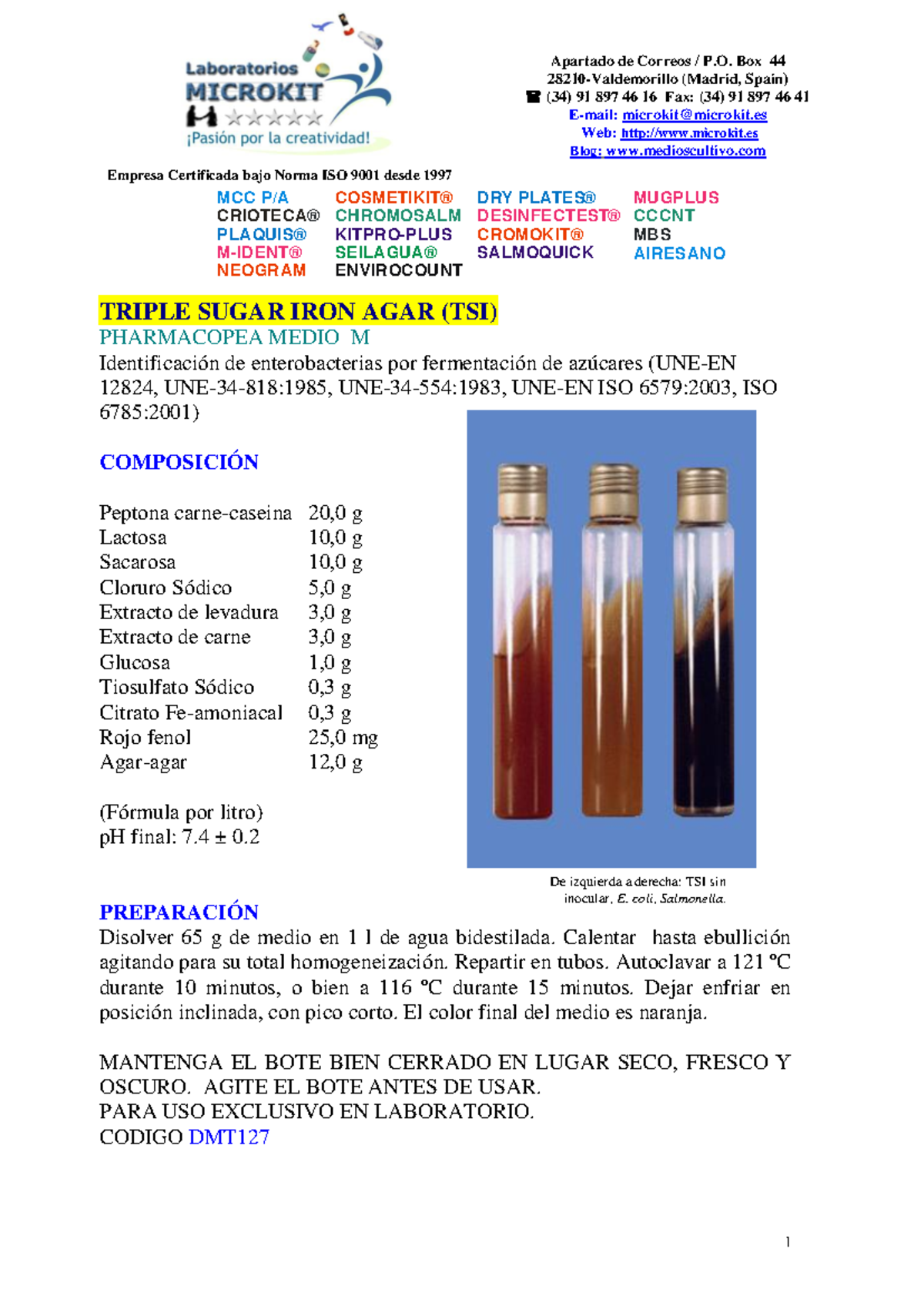 Triple Sugar IRON AGAR TSI - 1 De izquierda a derecha: TSI sin inocular ...