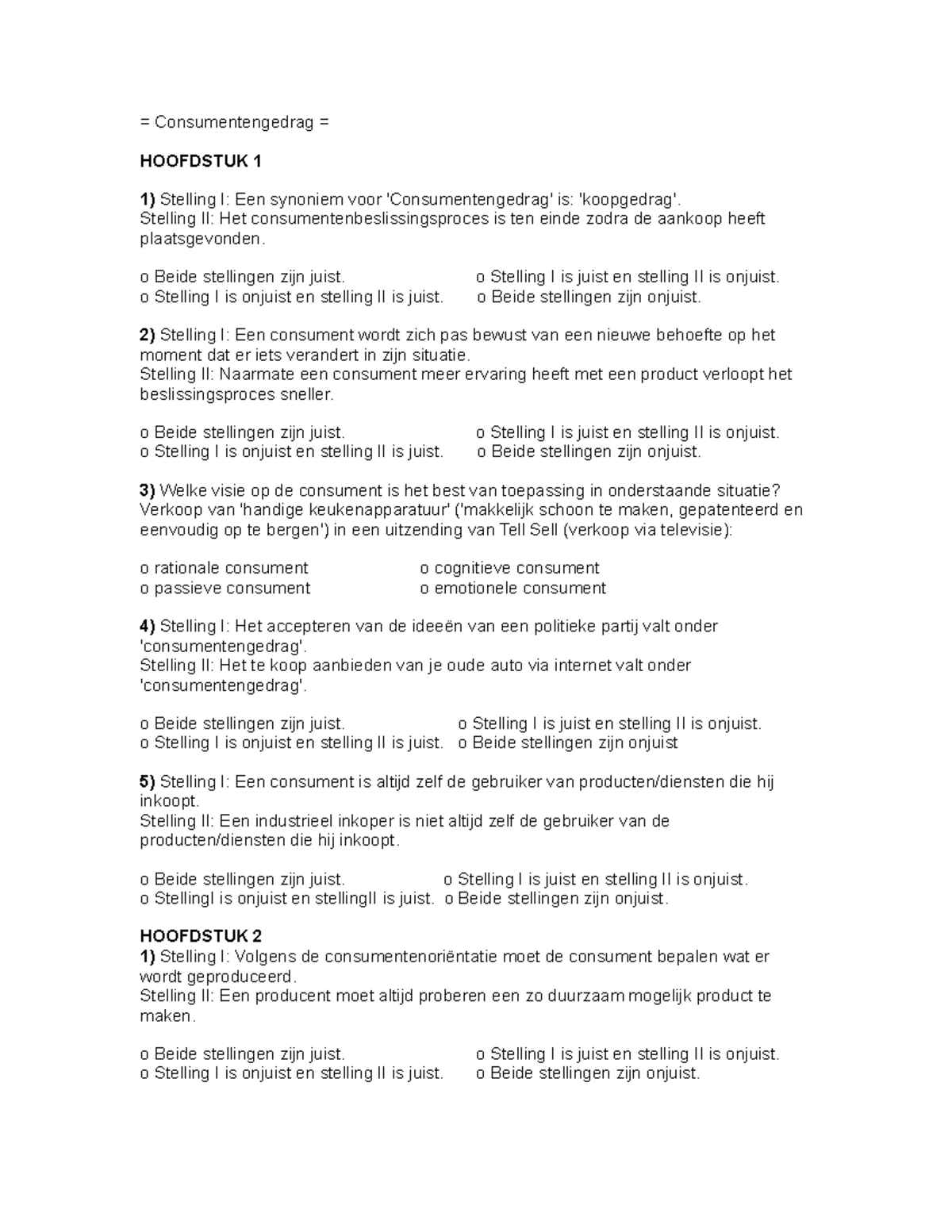 Proef/oefen tentamen 2014, vragen - oefenvragen - = Consumentengedrag = HOOFDSTUK 1 Stelling I ...