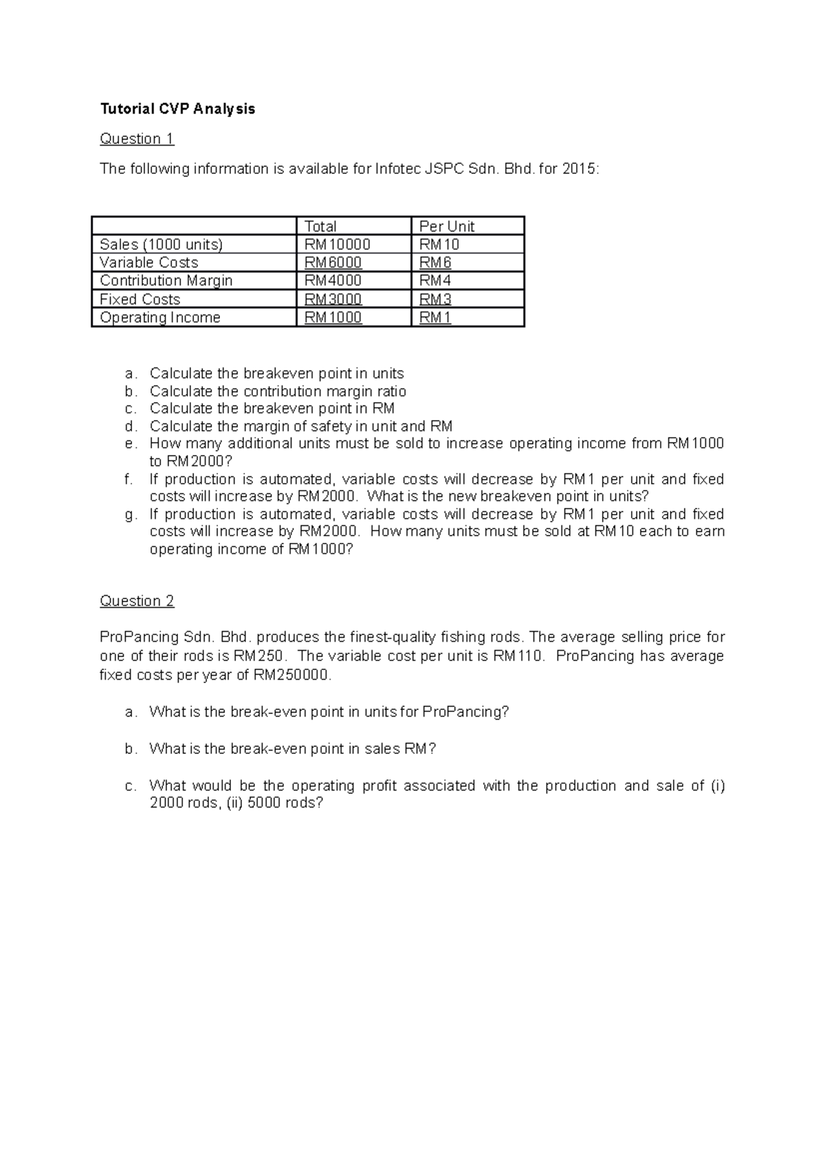 Tutorial CVP Analysis 2 - Tutorial CVP Analysis Question 1 The following information is ...