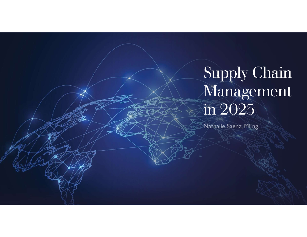 Supply Chain Management in 2023 N. Saenz - Supply Chain Management in ...