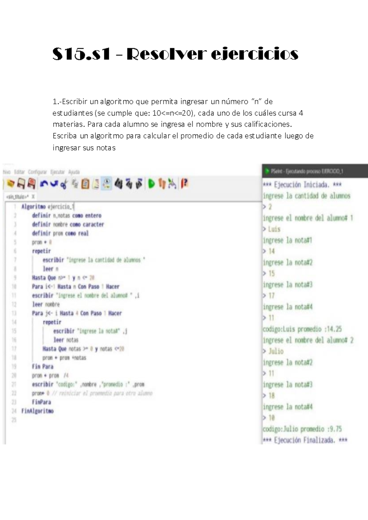 S15algoritmo - algo - Principios de algoritmos - S15 - Resolver ejercicios 1.-Escribir un ...
