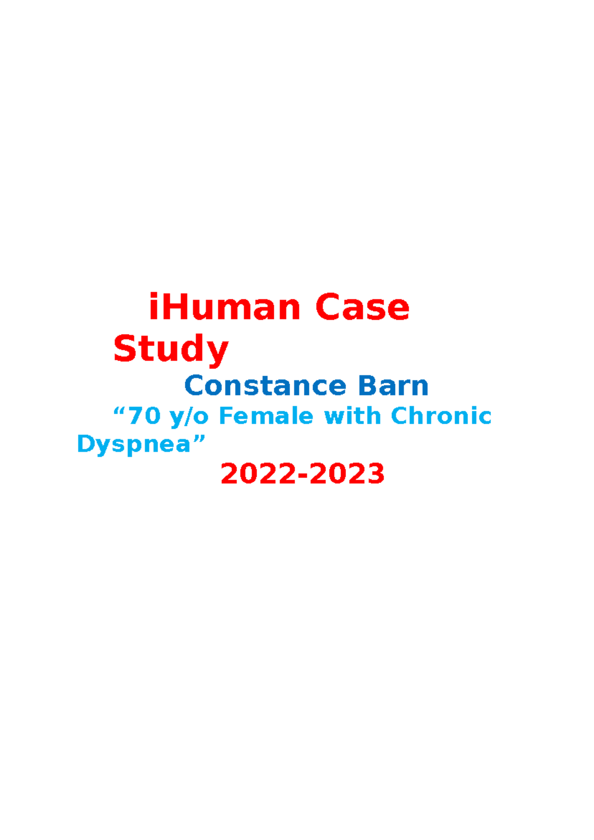 Constance iHUMAN Case Study - iHuman Case Study Constance Barn “70 y/o ...