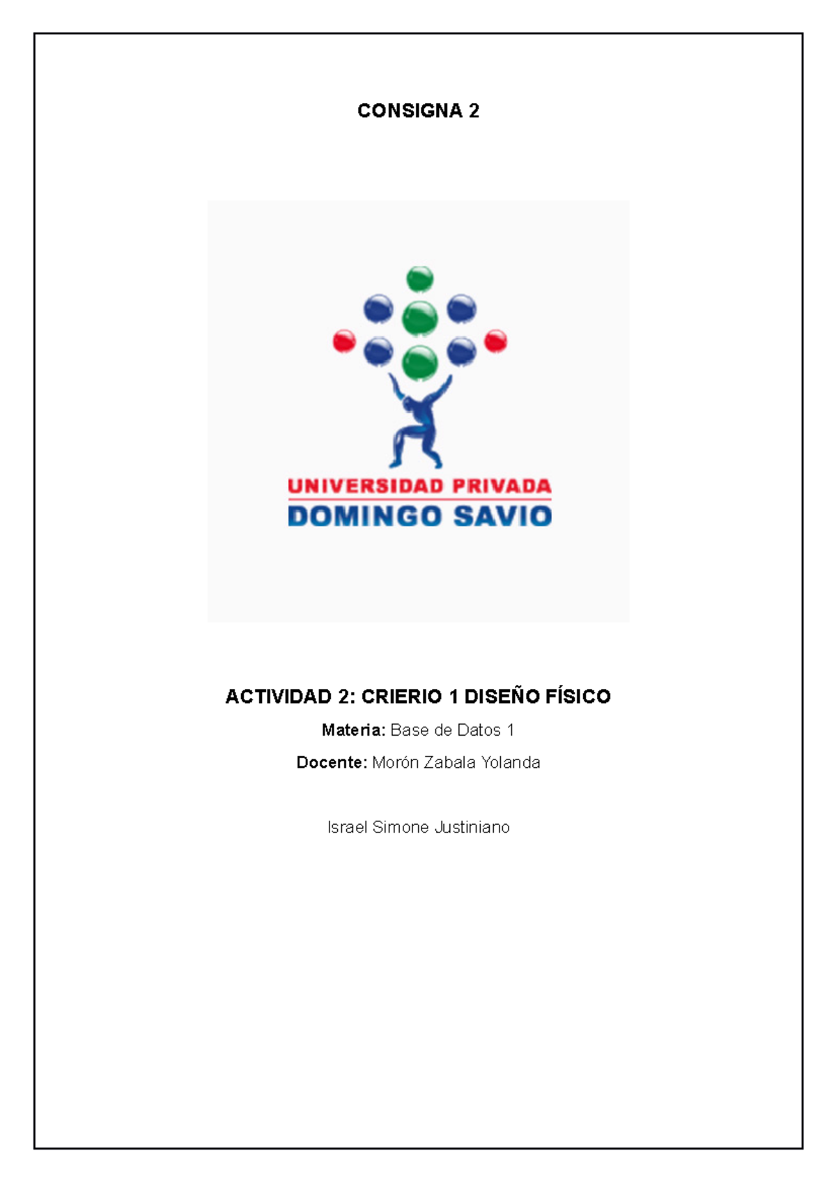 Actividad 2 - Material apoyo - CONSIGNA 2 ACTIVIDAD 2: CRIERIO 1 DISEÑO ...