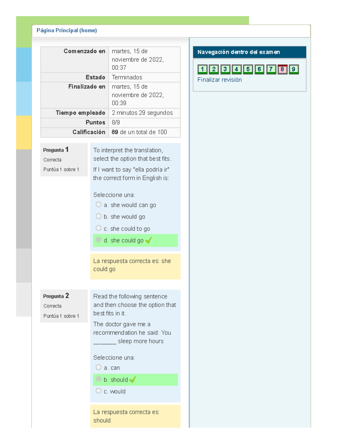 Assignment 7 Questionnaire U4 - Página Principal (home) Pregunta 1 Correcta Puntúa 1 sobre 1 ...