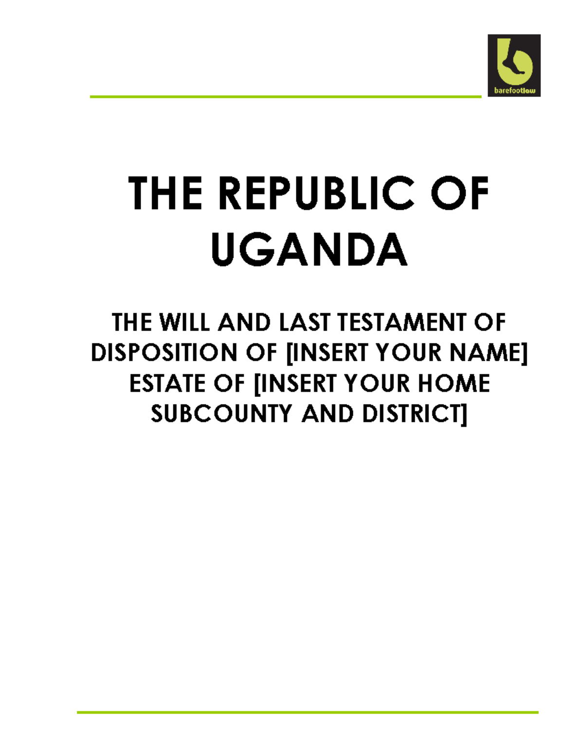 Guide Writing of a will - THE REPUBLIC OF UGANDA THE WILL AND LAST ...
