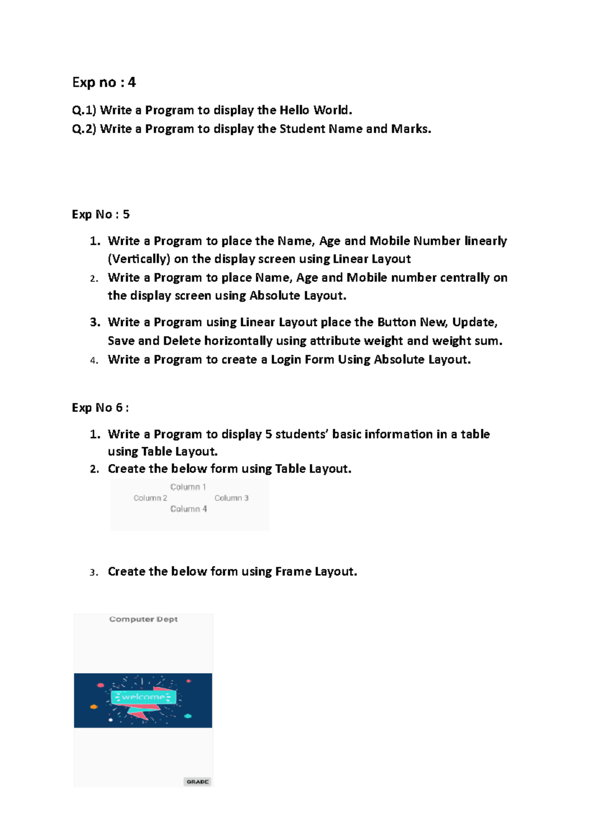 Exercises - doc - Exp no : 4 Q) Write a Program to display the Hello World. Q) Write a Program ...