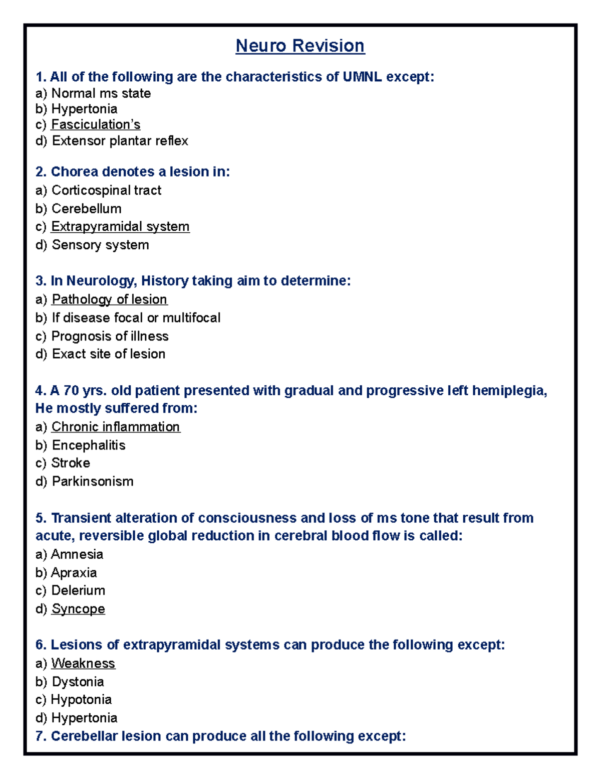 Neuro file - Physiology - Neuro Revision All of the following are the ...