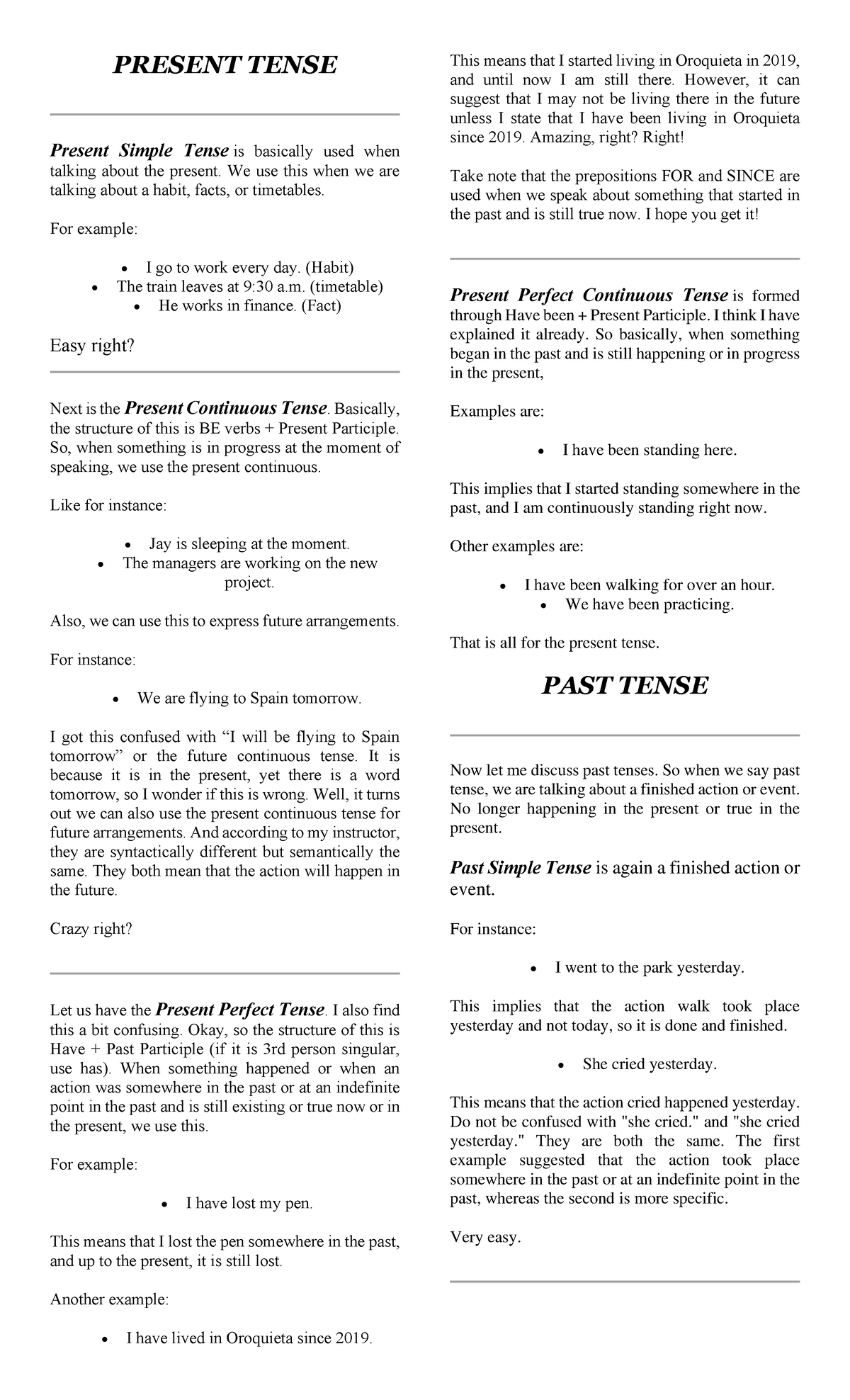 VERB Tenses - own notes. - PRESENT TENSE Present Simple Tense is ...