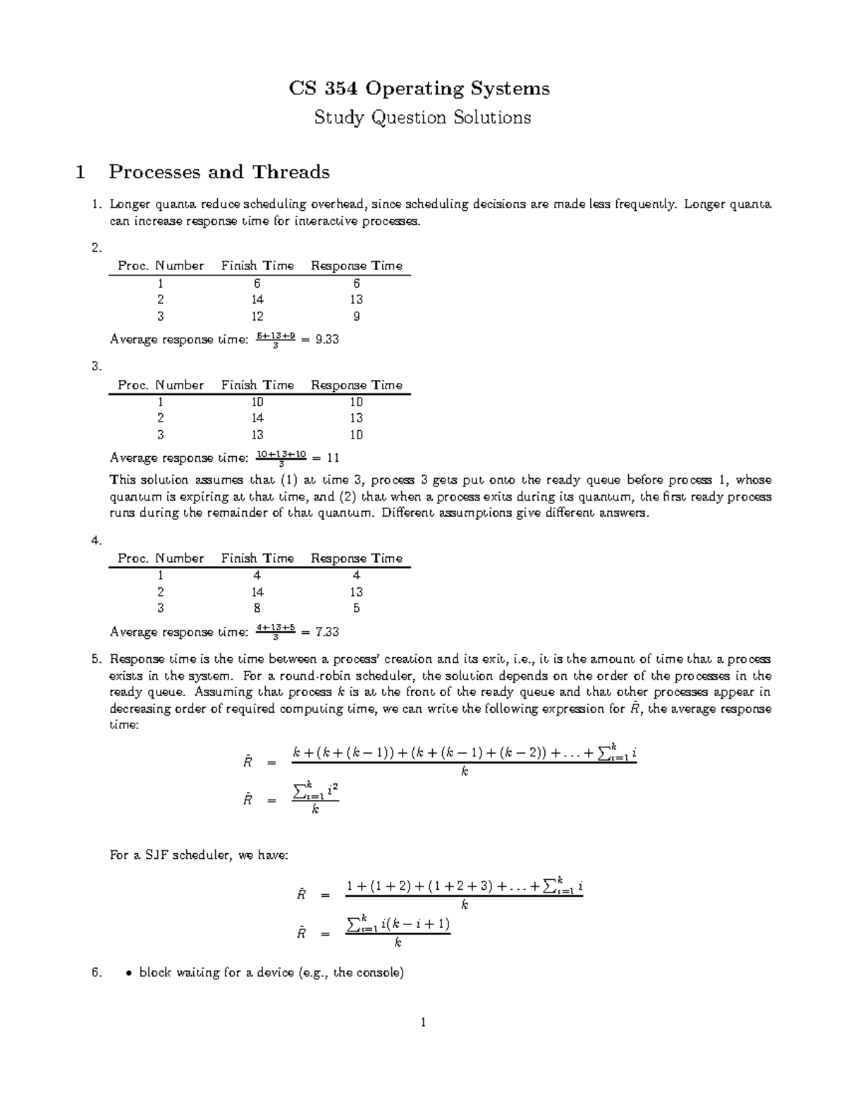 Study - CS 354 Operating Systems Study Question Solutions 1 Processes and Threads Longer quanta ...