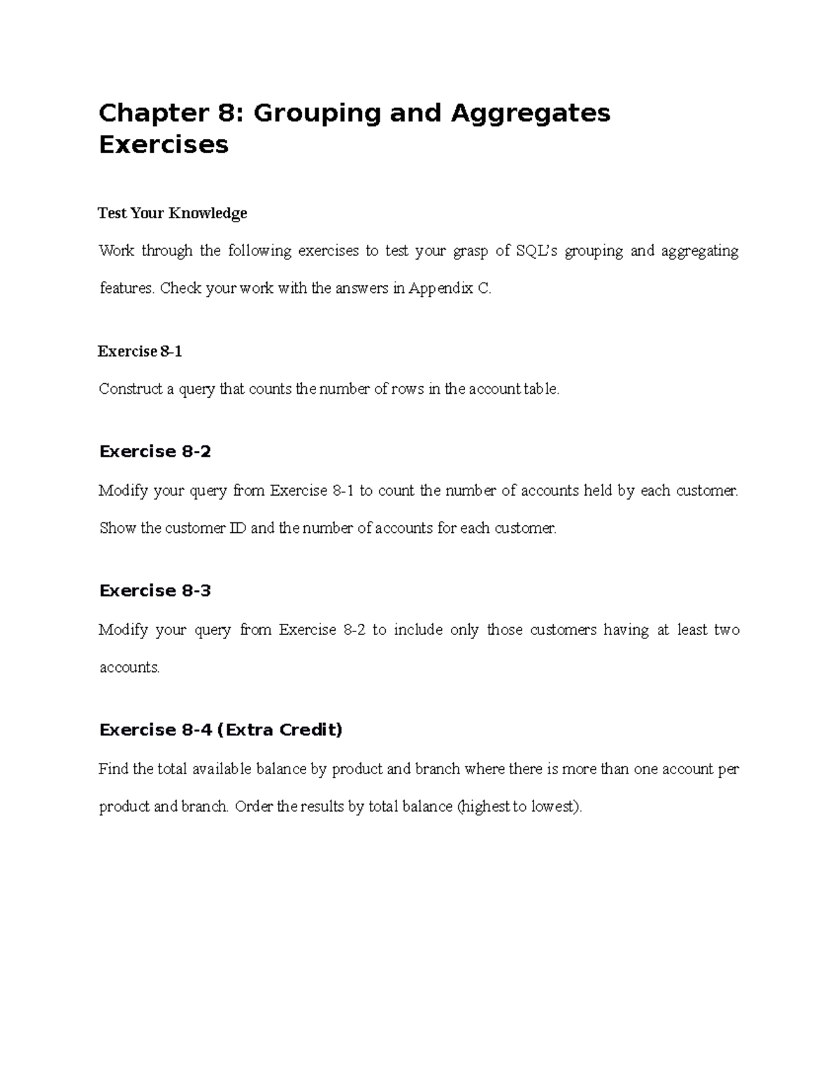 Chapter 8 Grouping and Aggregates Exercises - Check your work with the ...