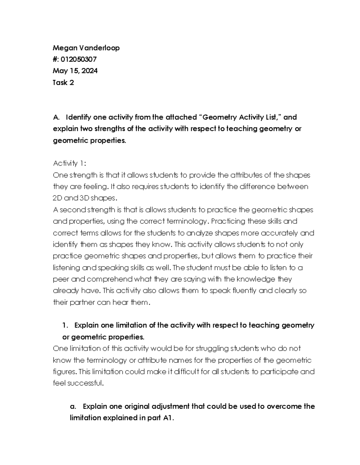 Task 2 - Megan Vanderloop #: 012050307 May 15, 2024 Task 2 A. Identify one activity from the ...