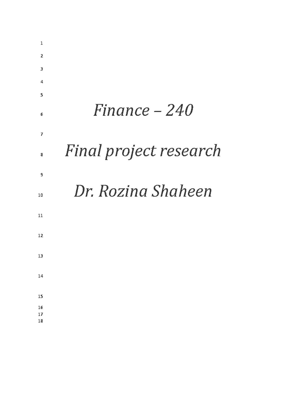 Finance project - 1 2 3 4 5 6 Finance 240 7 8 Final project research 9 ...