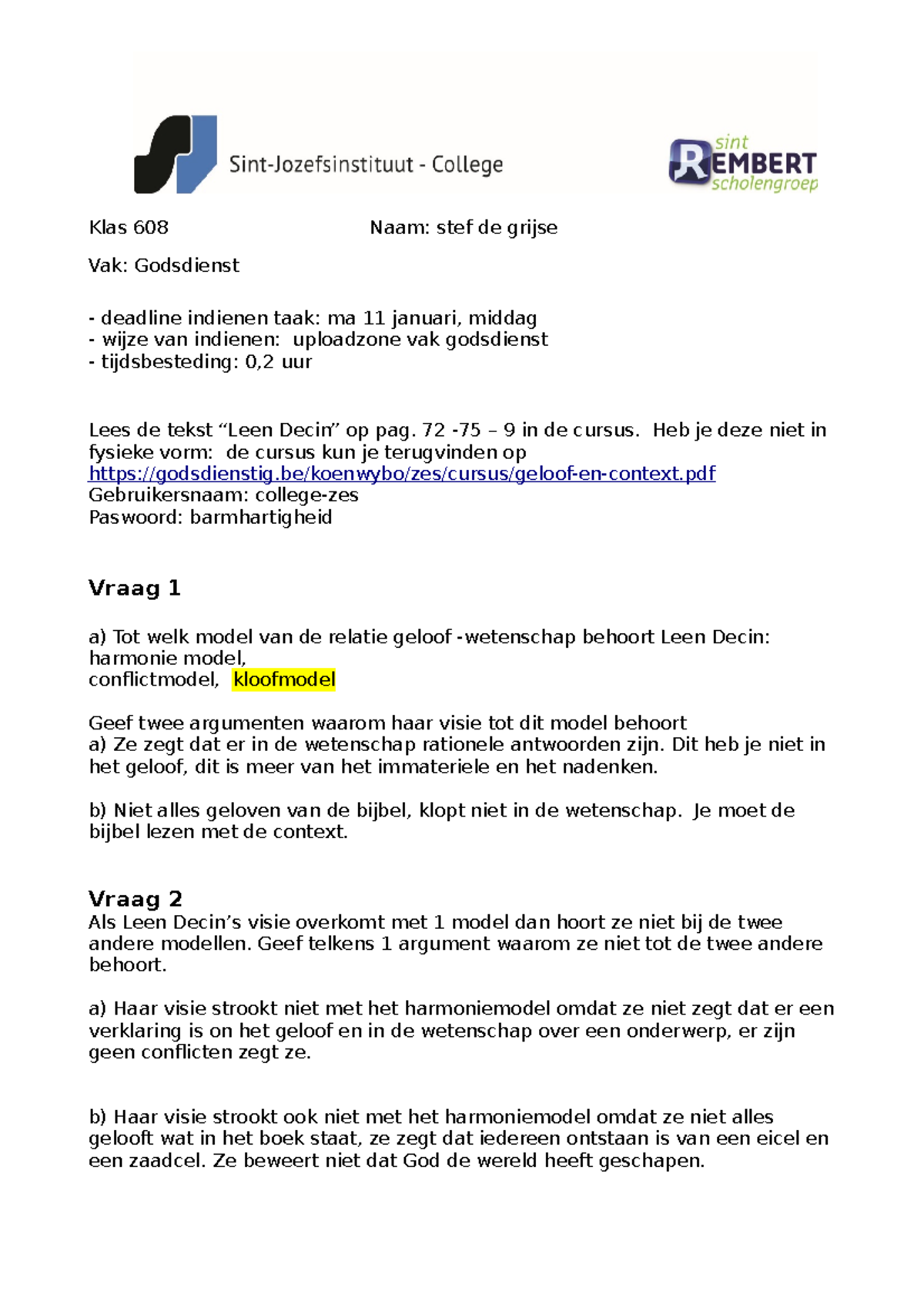 Taak zesdes leen decin - Klas 608 Naam: stef de grijse Vak: Godsdienst ...