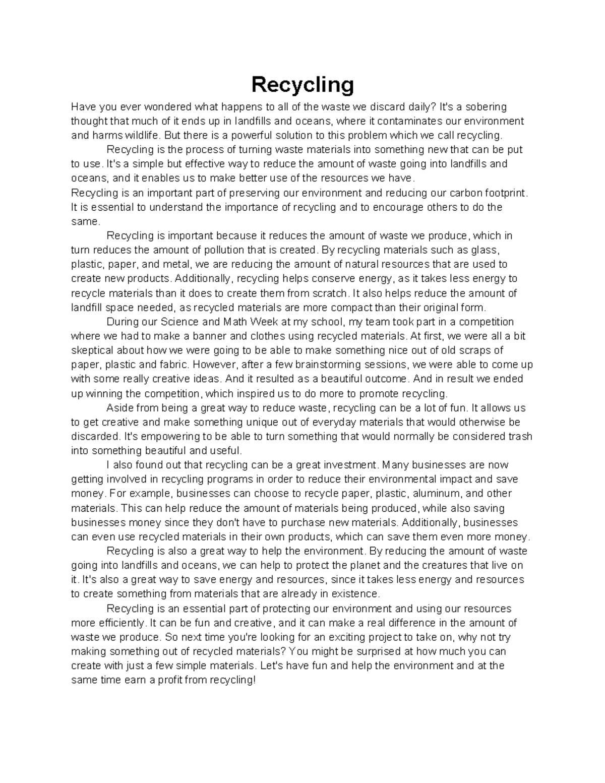 Pursuasive Essay - Recycling Have you ever wondered what happens to all ...