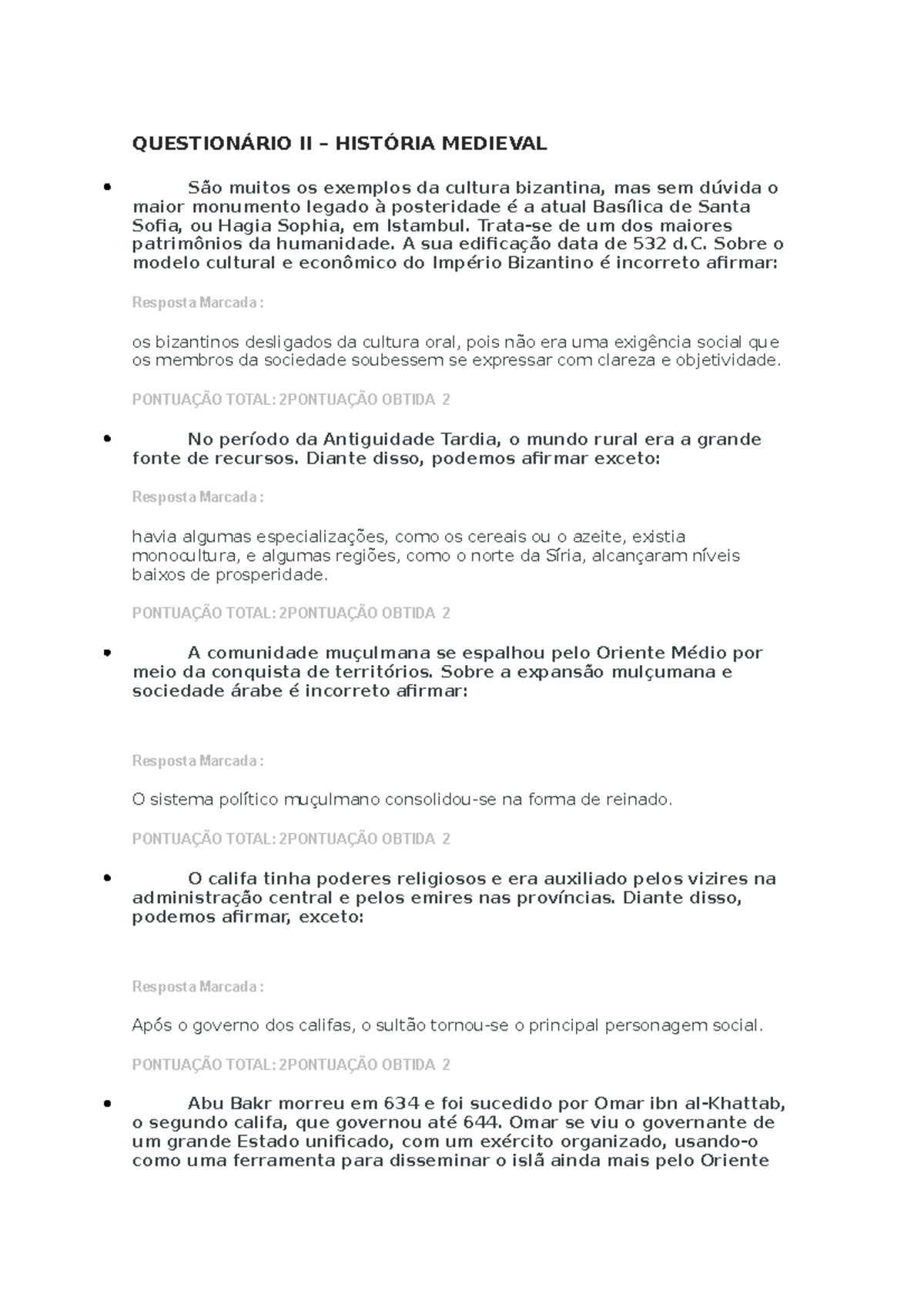 Questionário II Historia Medieval - QUESTIONÁRIO II – HISTÓRIA MEDIEVAL São muitos os exemplos ...