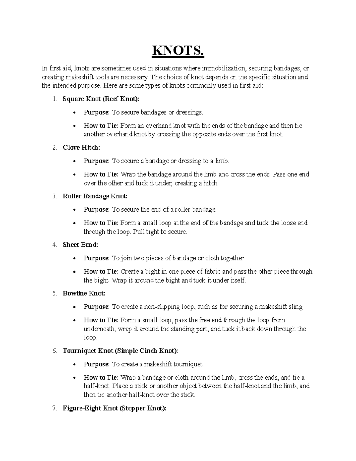 Knots - KNOTS. In first aid, knots are sometimes used in situations ...