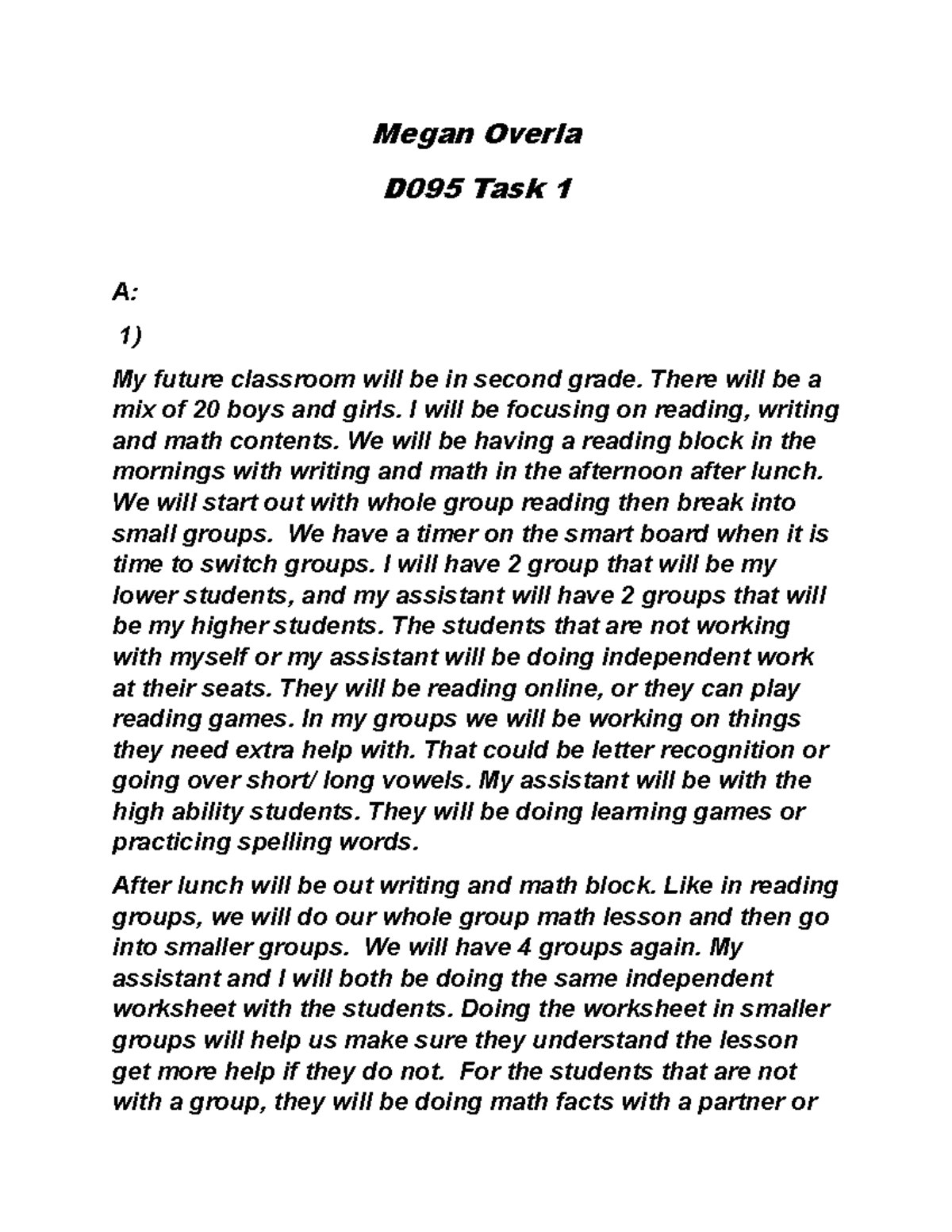 D095 task 1 - task 2 - Megan Overla D095 Task 1 A: 1) My future classroom will be in second ...