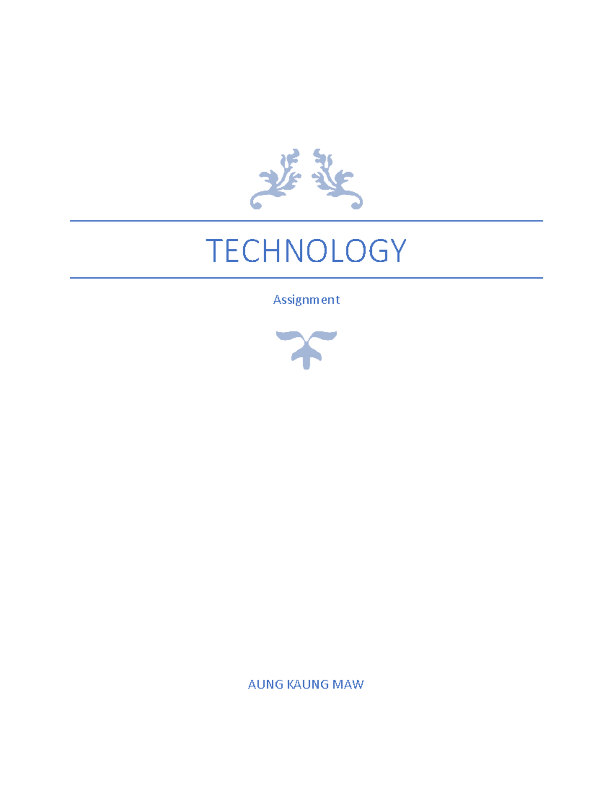 Technology assignment - TECHNOLOGY Assignment AUNG KAUNG MAW Main Page ...