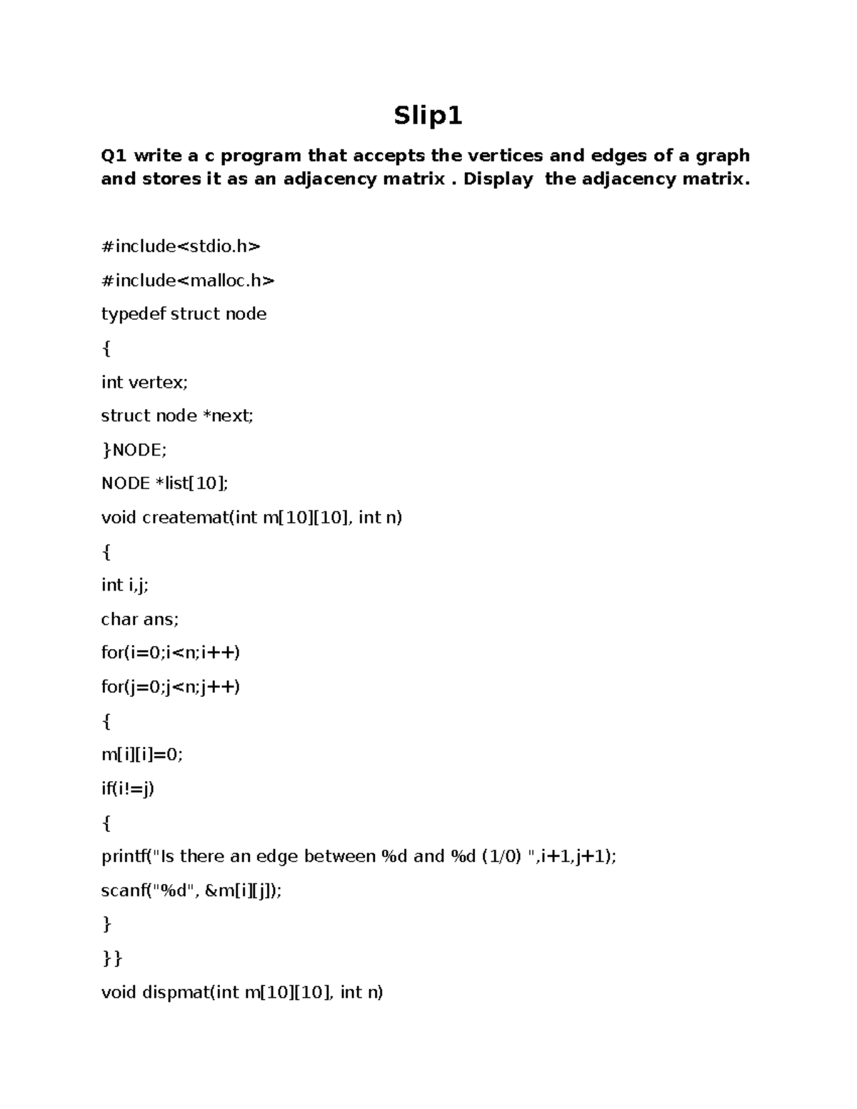 Slip1 - i need solved slips - Slip Q1 write a c program that accepts the vertices and edges of a ...