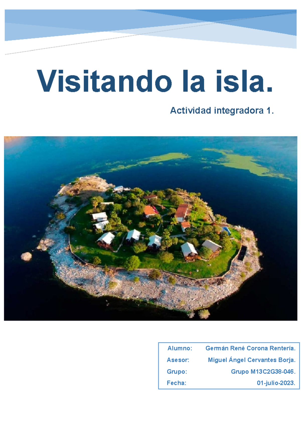Corona Renteria German M13S1AI1 - Visitando la isla. Actividad integradora 1. Alumno: Germán ...
