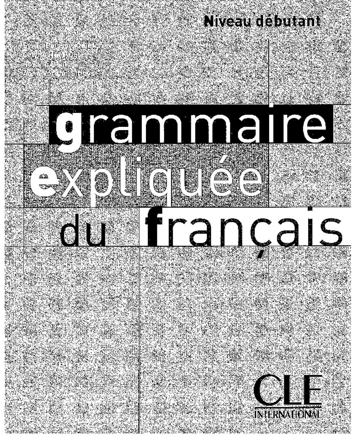 Grammaire explique du francais debutant - Francés - Studocu