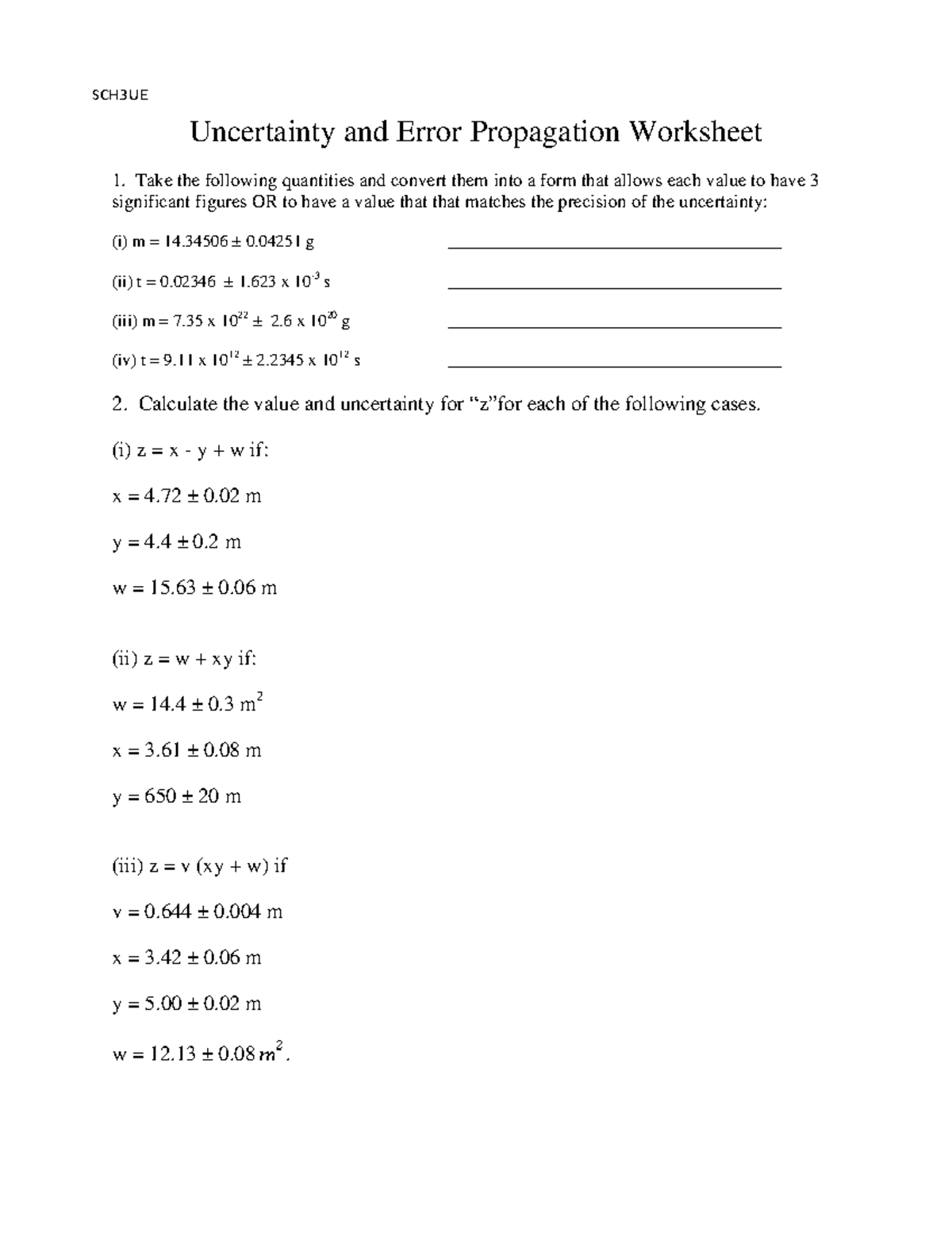 1 Uncertainty and Error Propagation Worksheet - (i) z = x - y + w if: x = 4 ± 0 m y = 4 ± 0 m w ...