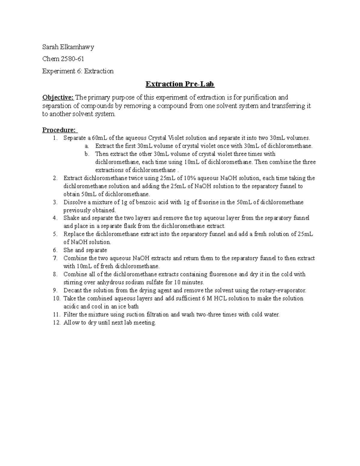Orgo 1 experiment 6 pre lab extraction - Sarah Elkamhawy Chem 2580 ...