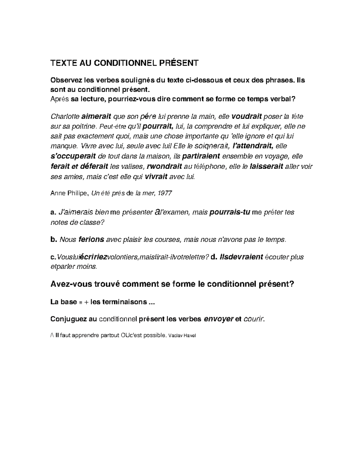Conditionnel - .... - TEXTE AU CONDITIONNEL PRÉ SENT Observez les ...
