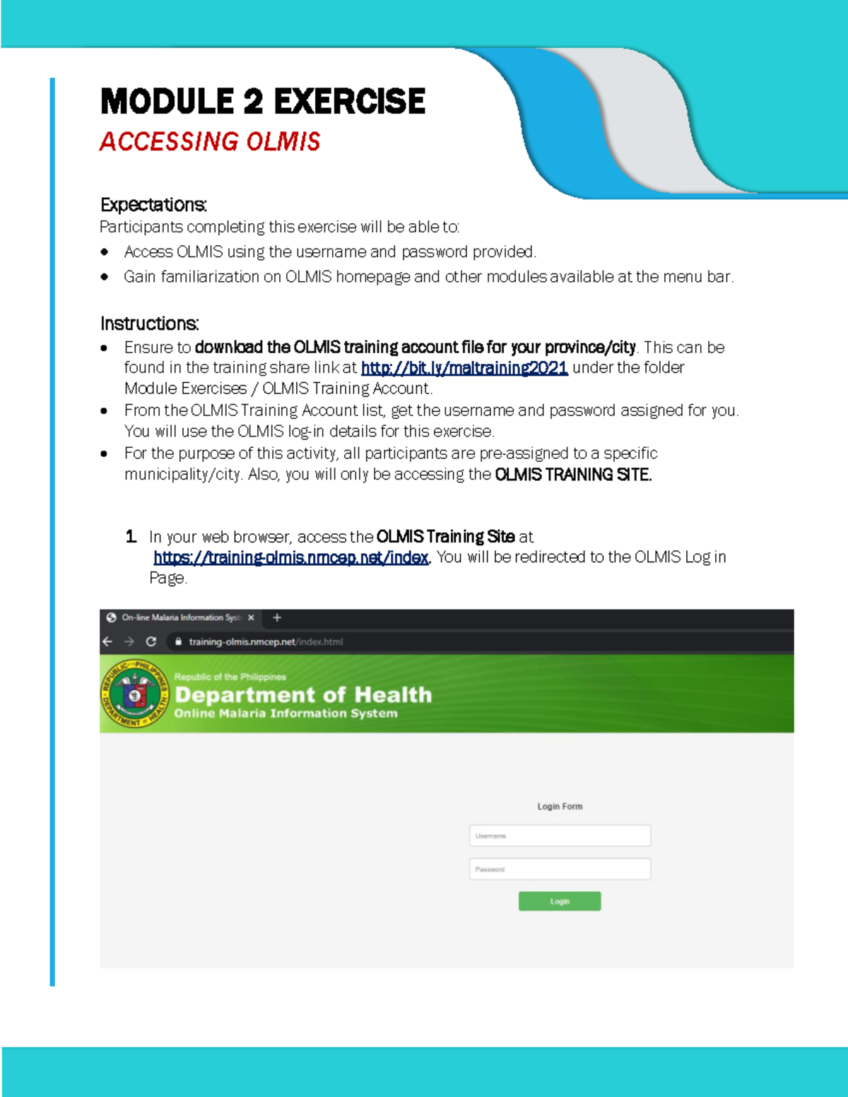 Module 2 exercise - hehehehehe - MODULE 2 EXERCISE ACCESSING OLMIS Expectations: Participants ...