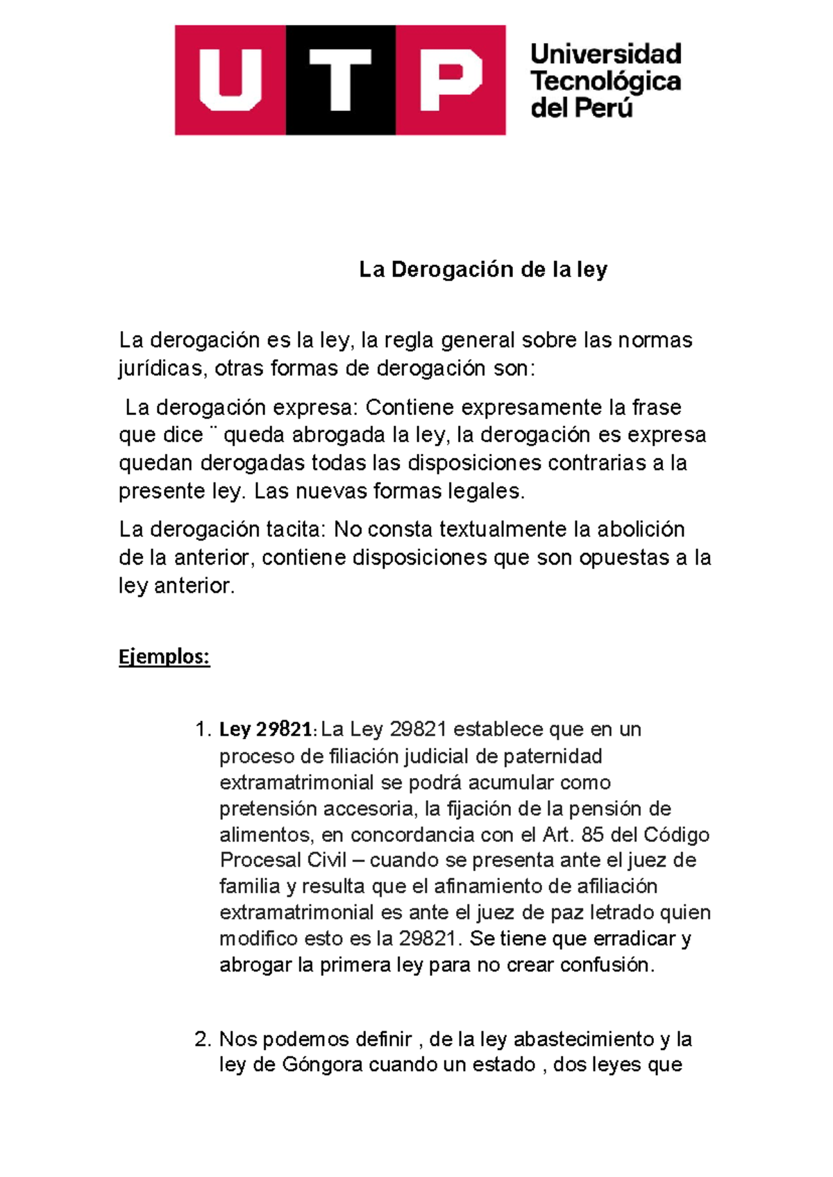 La Derogación de la ley - La Derogación de la ley La derogación es la ...