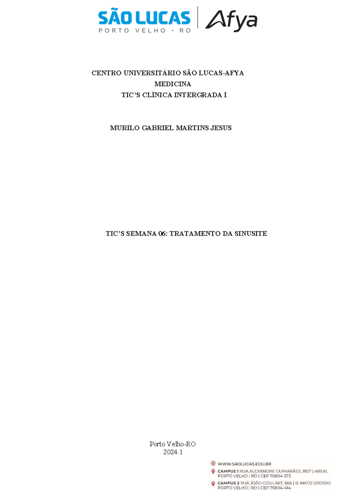 Tics 06 - Tics de Marc - CENTRO UNIVERSITÁRIO SÃO LUCAS-AFYA MEDICINA TIC’S CLÍNICA INTERGRADA I ...