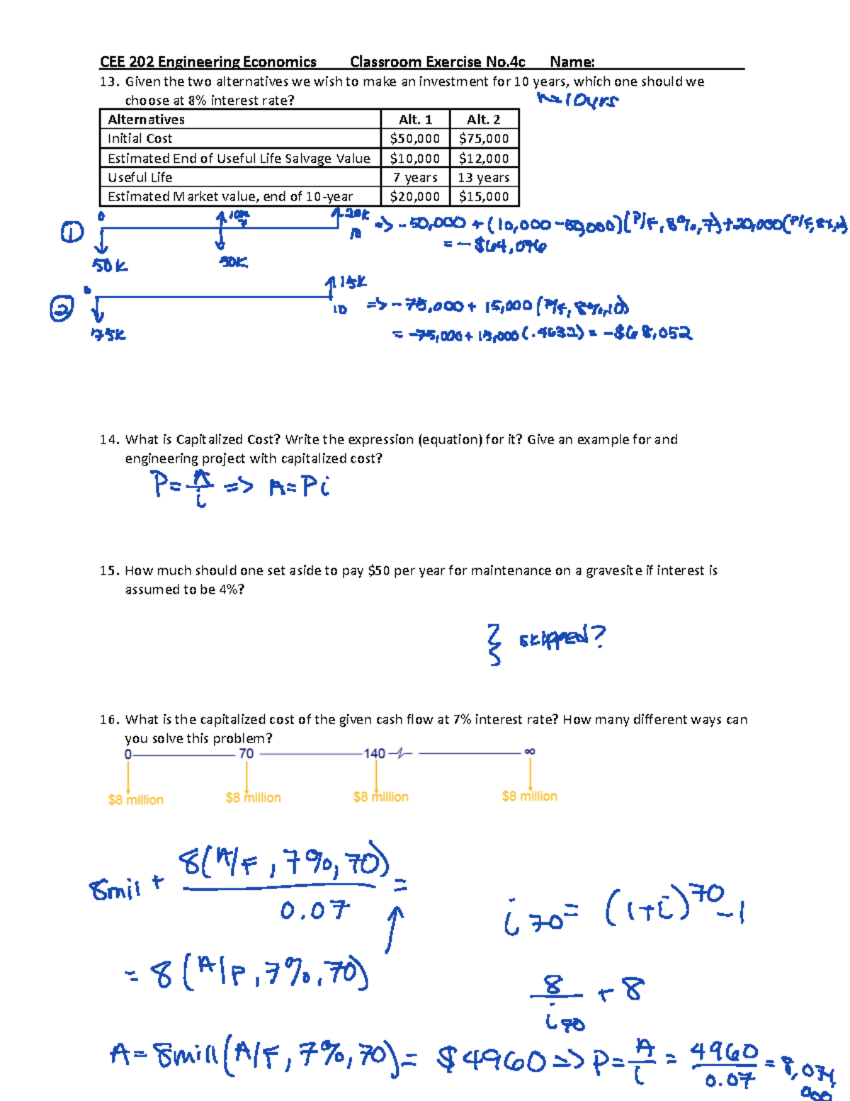 CEE 202 - Lecture 13 - Given the two alternatives we wish to make an investment for 10 years ...