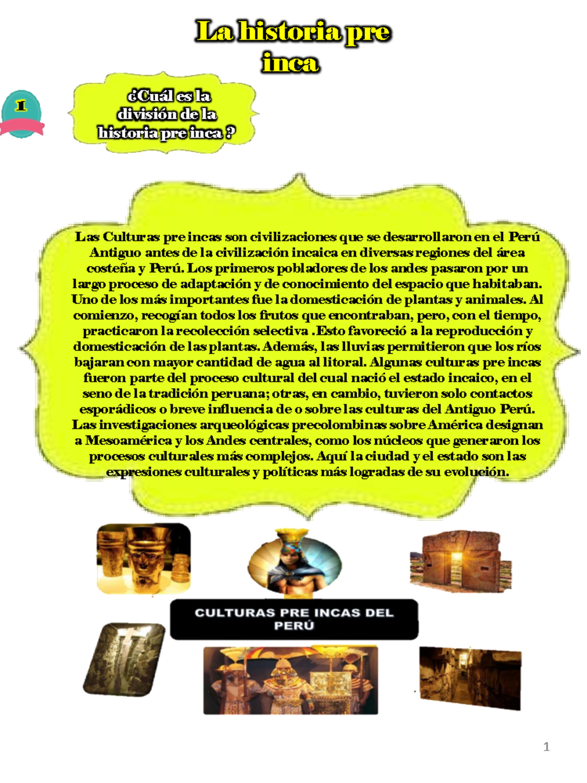 PRE Incas - øCu·l es la divisiÛn de la historia pre inca? ####### 1 La ...
