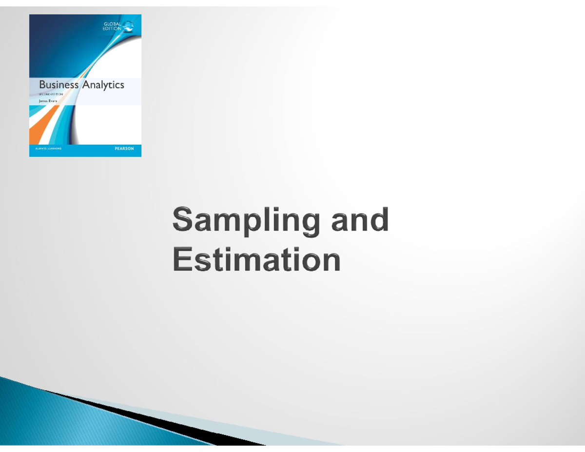 Sampling and Estimation - slides - Sampling is the foundation of statistical analysis. Sampling ...