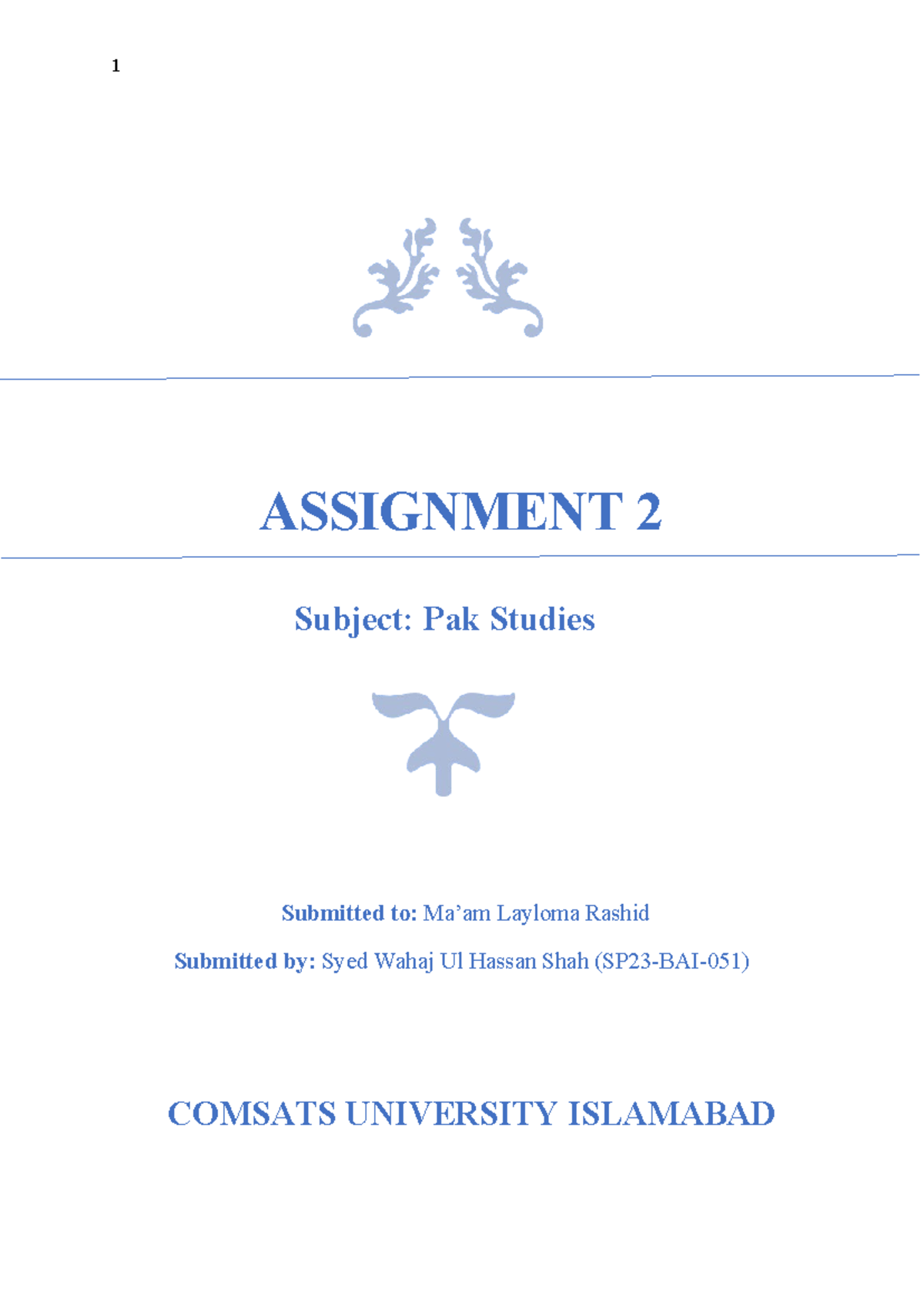 Pak St Assignment (051) - ASSIGNMENT 2 Subject: Pak Studies Submitted to: Ma’am Layloma Rashid ...