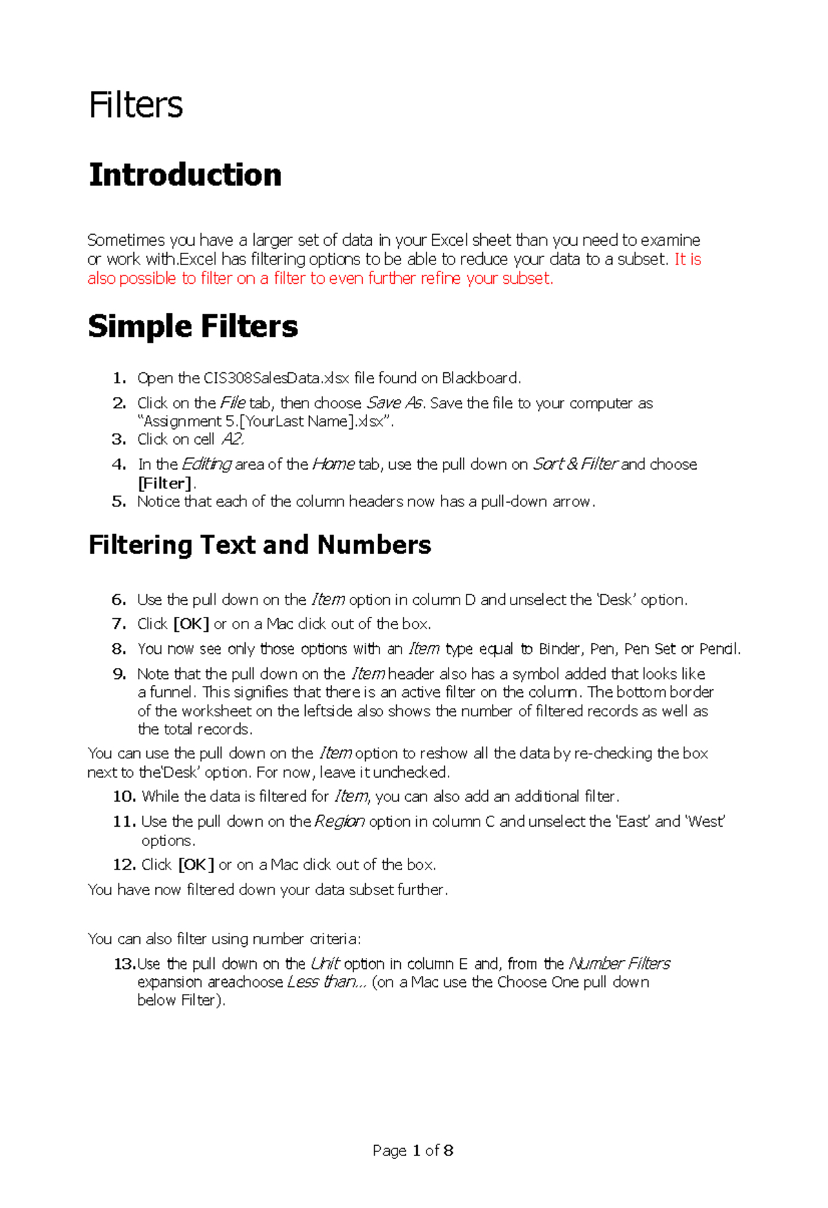 Lecture 5 - Filters - Filtering in excel - Filters Introduction Sometimes you have a larger set ...